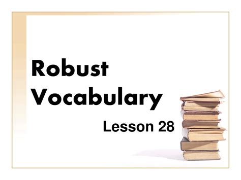 Ppt Robust Vocabulary Powerpoint Presentation Free Download Id 1791590