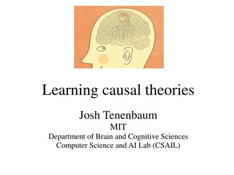 Ppt Learning Causal Theories Josh Tenenbaum Mit Department Of Brain And Cognitive Sciences