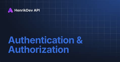 Authentication And Authorization Henrikdev Api