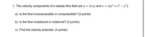 solved 1 the velocity components of a steady flow field are