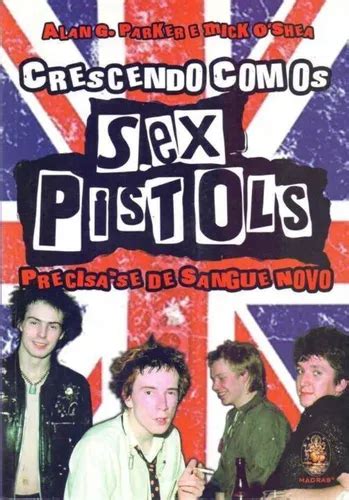 Crescendo Com Os Sex Pistols Parcelamento Sem Juros