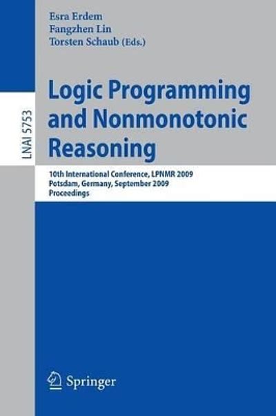Logic Programming And Nonmonotonic Reasoning 10th International