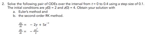 Solved 2 Solve The Following Pair Of Odes Over The Interval