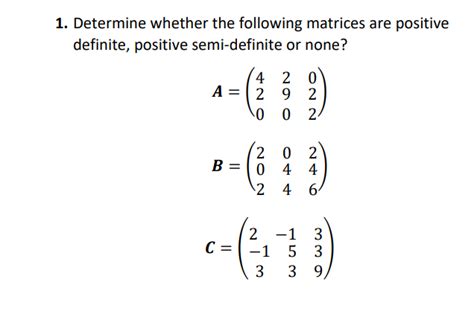 Solved 1 Determine Whether The Following Matrices Are