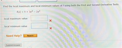 Solved Find The Local Maximum And Local Minimum Values Of Fusing Both The First And Second