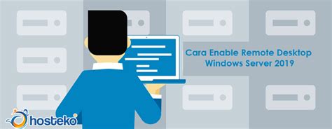 Cara Enable Remote Desktop Windows Server 2019 HOSTEKO