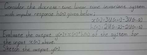 solved consider the discrete time linear time invariant