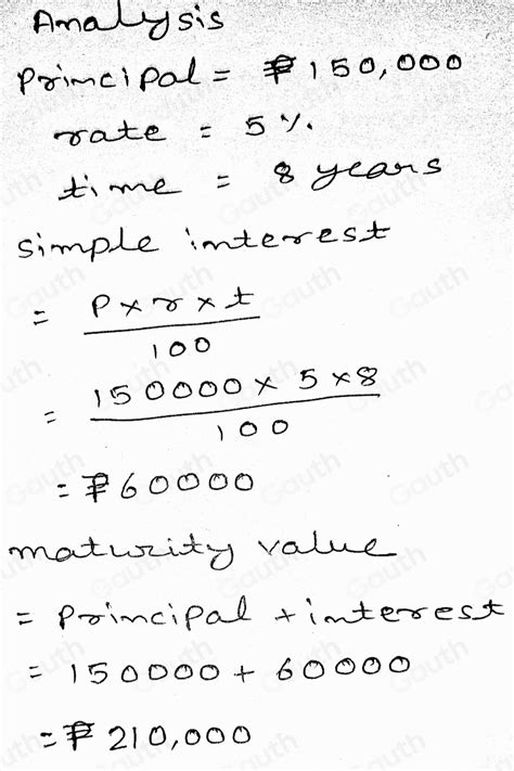 Solved A Find The Simple Interest And The Maturity Value 1 150000