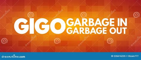 Gigo Garbage In Garbage Out Acronym Technology Concept Background