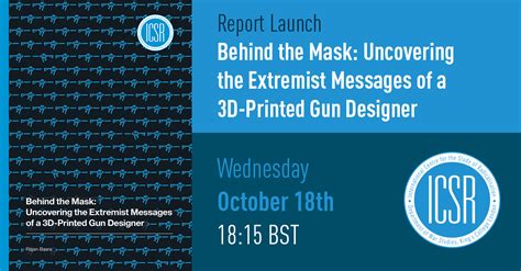 Icsr Report Launch Behind The Mask Uncovering The Extremist Messages Of A 3d Printed Gun