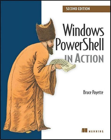 Windows Powershell In Action By Bruce Payette Paperback Barnes Noble