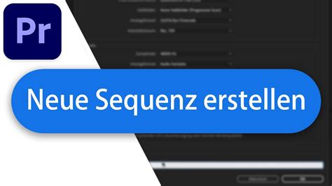 Neue Sequenz Erstellen In Adobe Premiere Pro Tutorial Deutsch 2023 Web Design Tutorials