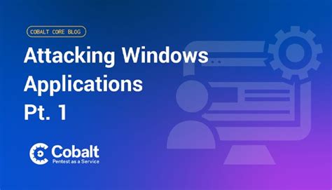 Shubham Chaskar On Linkedin Attacking Windows Applications Part 1 Cobalt