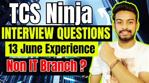 TCS Ninja June Interview Experience TCS Ninja Actual Interview Questions How To Prepare