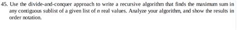 Solved 45 Use The Divide And Conquer Approach To Write A