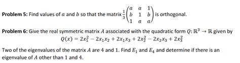 Solved Problem Find Values Of A And B So That The Matrix Chegg