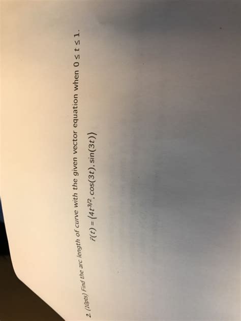 Solved Find The Arc Length Of Curve With The Given Vector