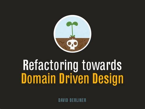 Refactoring For Domain Driven Design Ppt