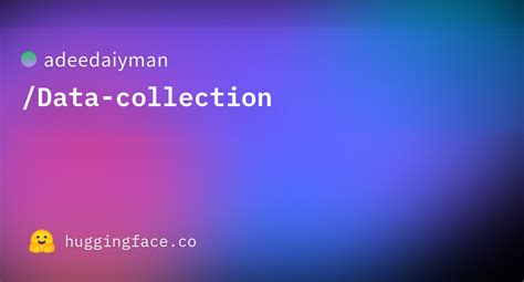 Adeedaiymandata Collection · Datasets At Hugging Face