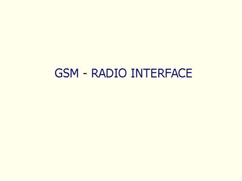 Gsm Radio Interface Gsm Radio Interface In This