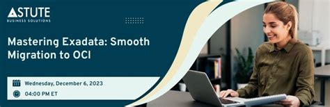 Cloudmigration Exadata Oci Oraclecloundinfrastructure Databaseperformance Webinar Astute