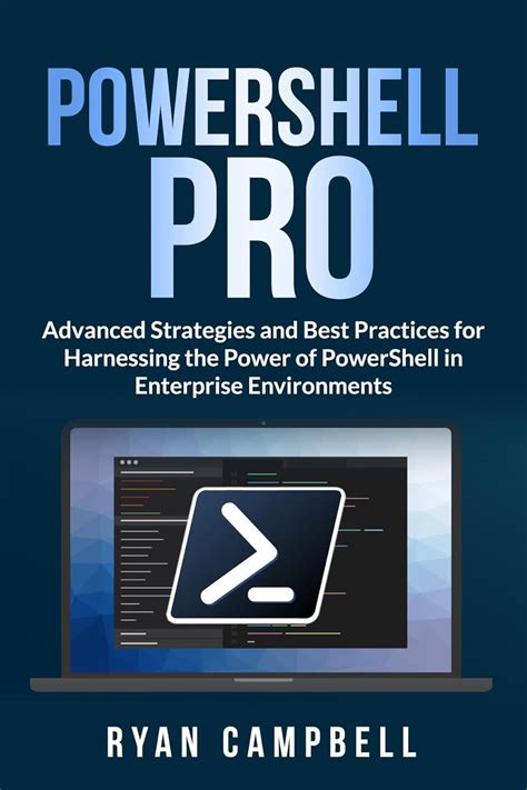 Amazon PowerShell Pro Advanced Strategies And Best Practices For Harnessing The Power Of