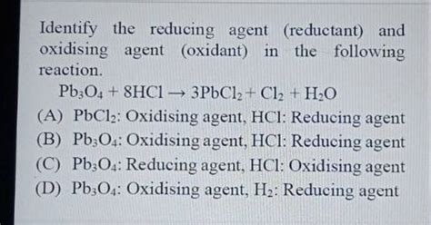 Identify The Reducing Agent Reductant And Oxidising Agent Oxidant In