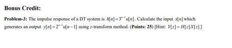 solved problem 3 the impulse response of a dt system is