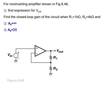 solved for noninverting amplifier shown in fig 8 48 1 find