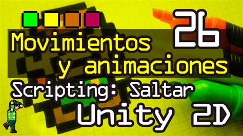 Salto Doble Salto Y N Saltos Movimientos Y Animaciones Scripting Unity