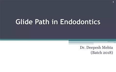 Glide Path In Endodontics Pptx
