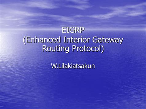 Eigrp Enhanced Interior Gateway Routing Protocol