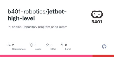 GitHub B Robotics Jetbot High Level Ini Adalah Repository Program Pada Jetbot