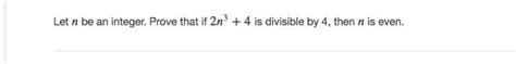 Solved Let N Be An Integer Prove That If 2n3 4 Is