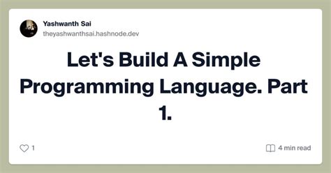 Sai Yashwanth On Linkedin Lets Build A Simple Programming Language
