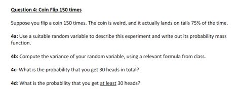 Solved Question 4 Coin Flip 150 Times Suppose You Flip A