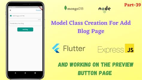 Flutter Model Class Creation For Add Blog Page And Working On The Preview Button Page Part