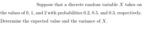 solved suppose that a discrete random variable x takes on