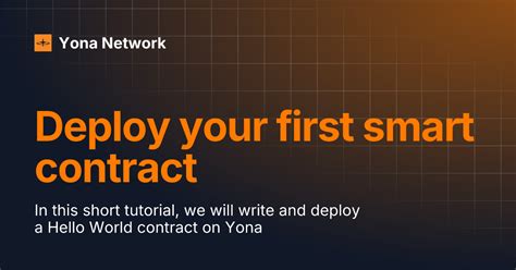 Deploy Your First Smart Contract Yona Network