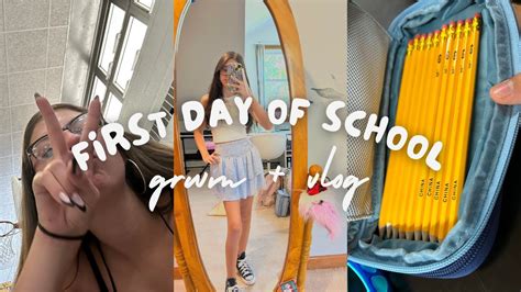 First Day Of School Grwm Vlog Youtube