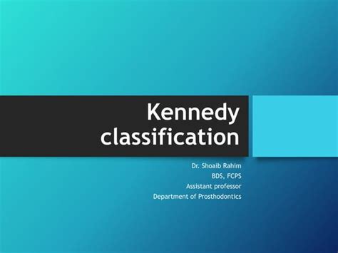 02 Kennedy Classification Pptx Dental Health Diseases And Conditions