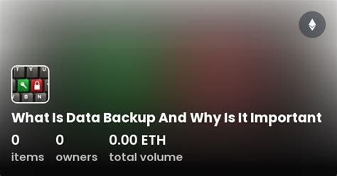 What Is Data Backup And Why Is It Important Collection Opensea
