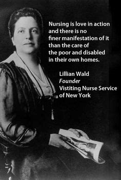 Lillian Wald Nursing Quotes 🏷️ Lillian D Wald Wald Center 2019 01 22
