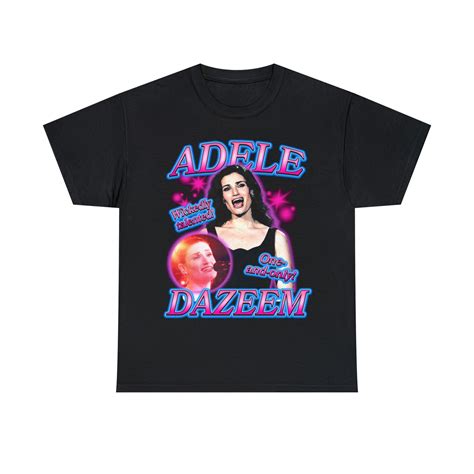 Adele Dazeem Good Shirts