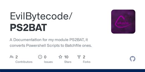 GitHub EvilBytecode PS2BAT A Documentation For My Module PS2BAT It