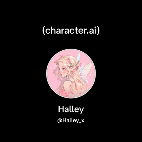 Halley Halley X Character Ai Personalized Ai For Every Moment Of Your Day