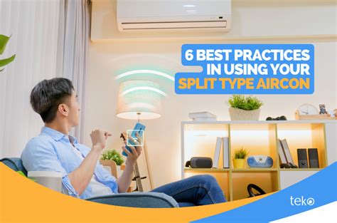 6 Best Practices In Using Your Split Type Aircon Tips By Teko Ph