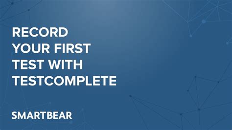 How To Record Your First Test Using Testcomplete Youtube