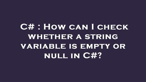 C How Can I Check Whether A String Variable Is Empty Or Null In C
