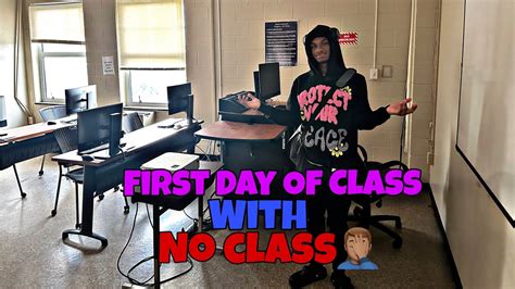First Day Of Class With No Class Youtube